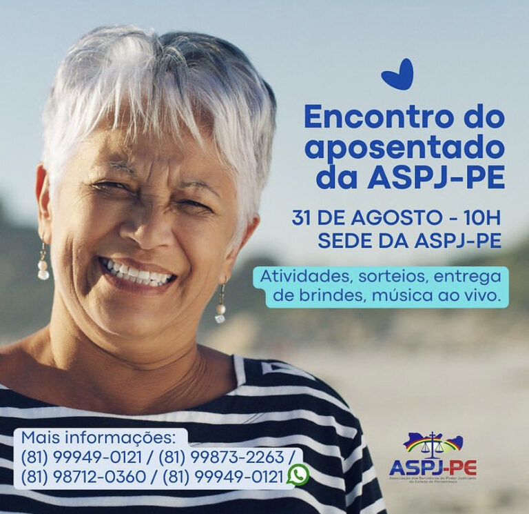 Encontro dos Aposentados da ASPJ-PE 2023 – ASPJ-PE